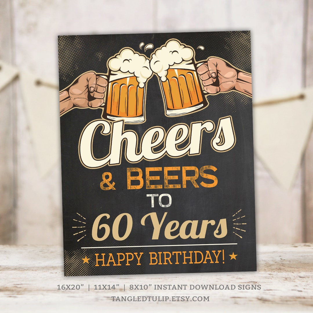 Cheers and Beers to 60 Years Sign: Vintage Beer 60th Birthday Printable ...