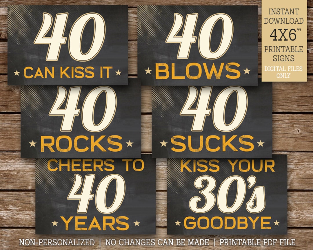 40th Birthday Signs, 40 Sucks, 40 Rocks, 40 Blows, 40 Can Kiss It ...