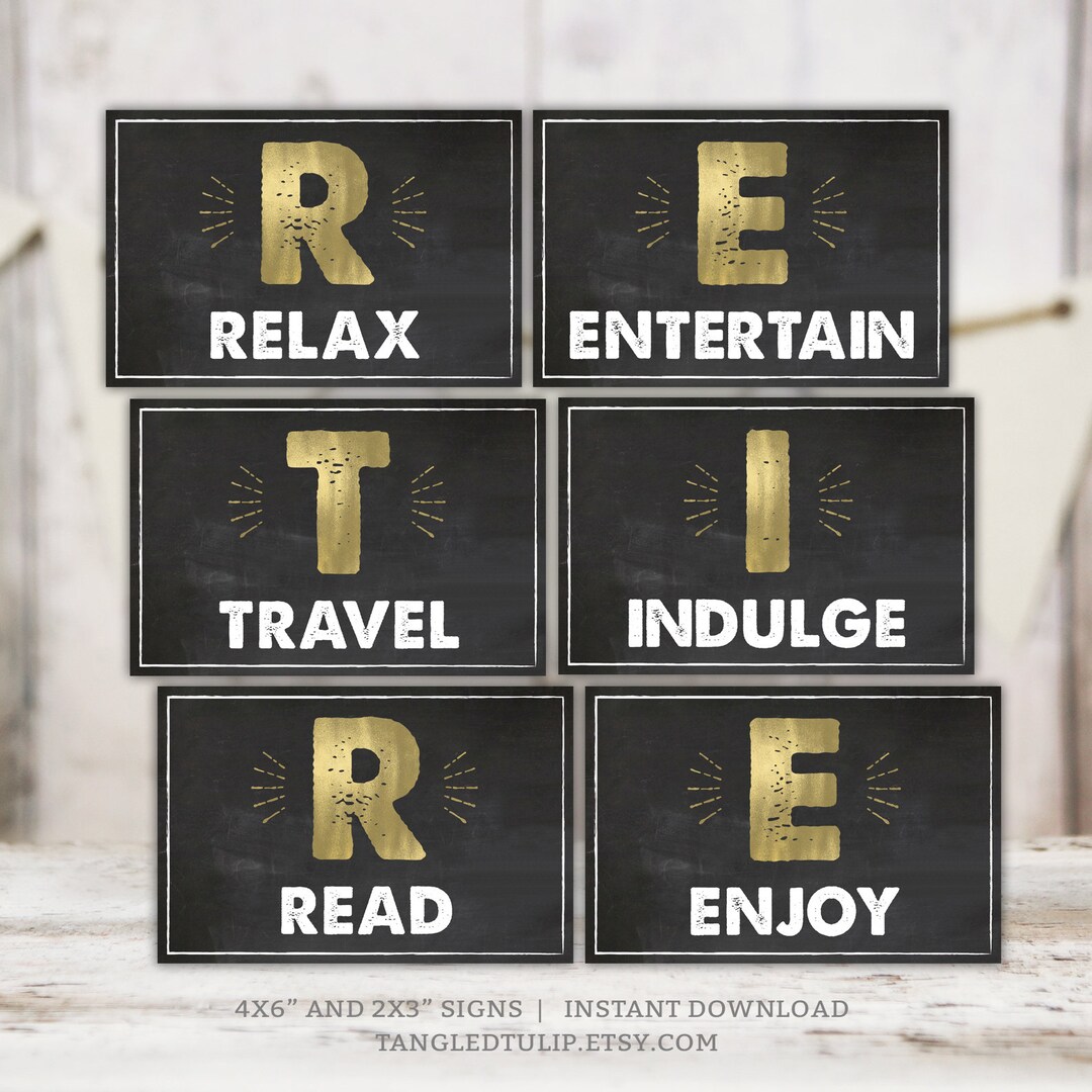 Retirement Party Signs, Relax, Entertain, Travel, Indulge, Read, Enjoy ...