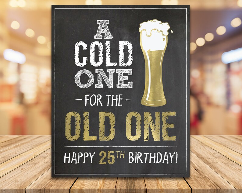 A Cold One for the Old One 25th Birthday Sign Happy 25th | Etsy