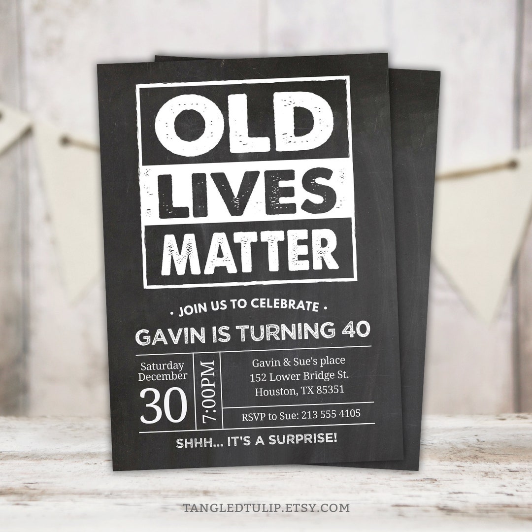 Editable Old Lives Matter Birthday Invitation: Funny Getting Older ...