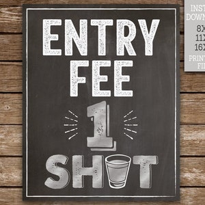 Welcome Shooters Printable Sign: Entry Fee 1 Shot Chalkboard Sign ...
