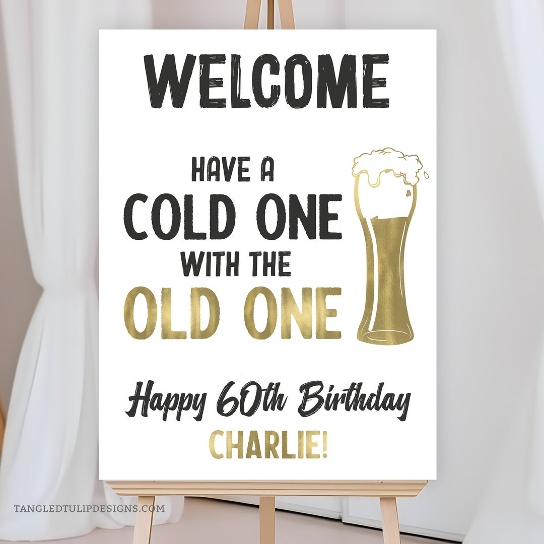 Editable Beer Theme Birthday Sign, Cold One Old One, 60th Birthday or ...