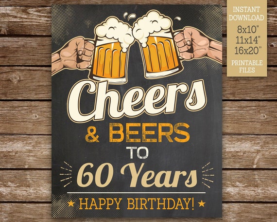 Cheers And Beers To 60 Years Printable Sign 60th Birthday Etsy