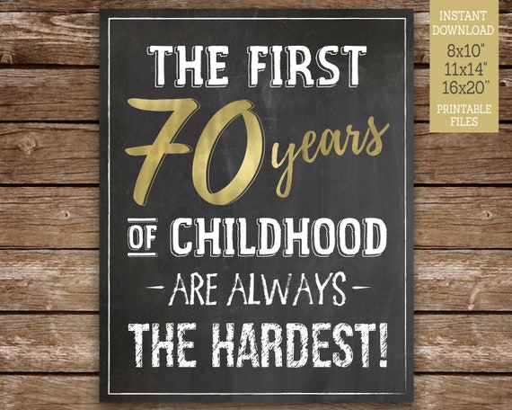 The First 70 Years of Childhood Are Always the Hardest, Funny 70th ...
