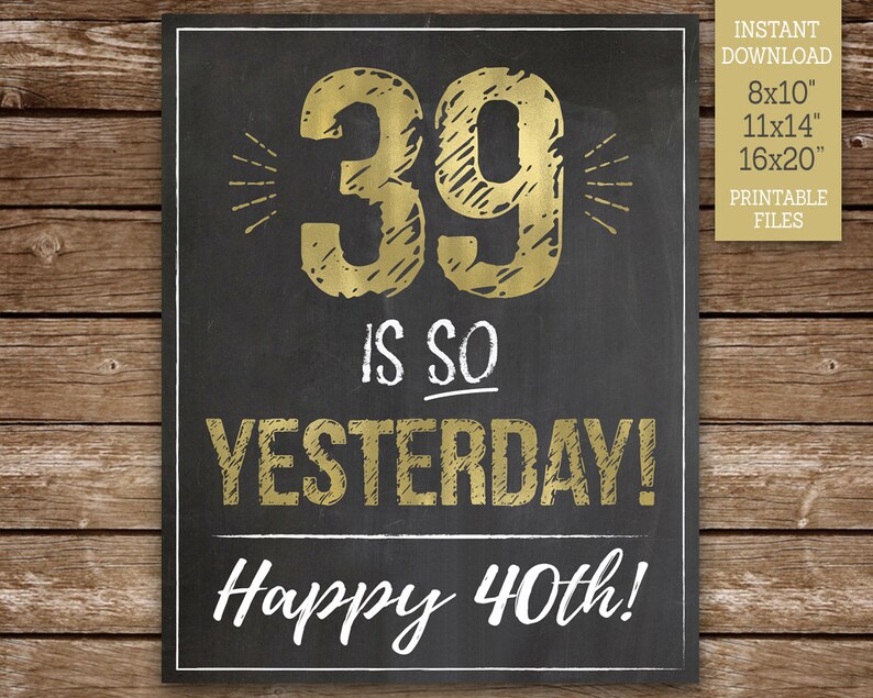 Lustiges 40er Geburtstags-Schild: "39 ist so gestern" - Etsy.de