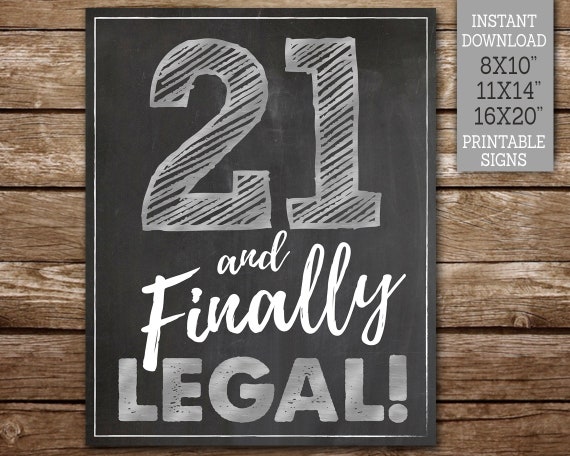 21 And Finally Legal 21st Birthday Sign Happy 21st Birthday Sign 21 And Finally Legal 21st Birthday Sign Happy 21st Birthday Sign