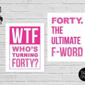 Funny 40th Birthday Sign Pack PRINTABLES, 12 Designs EASY to PRINT Last ...