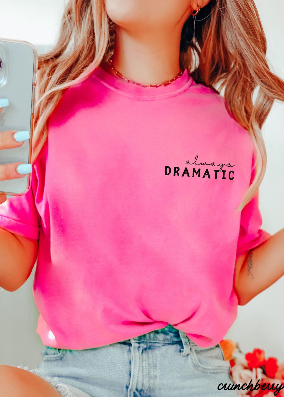 Comfort Colors Always Dramatic Shirt, A Little Bit Dramatic Shirt, Gift ...