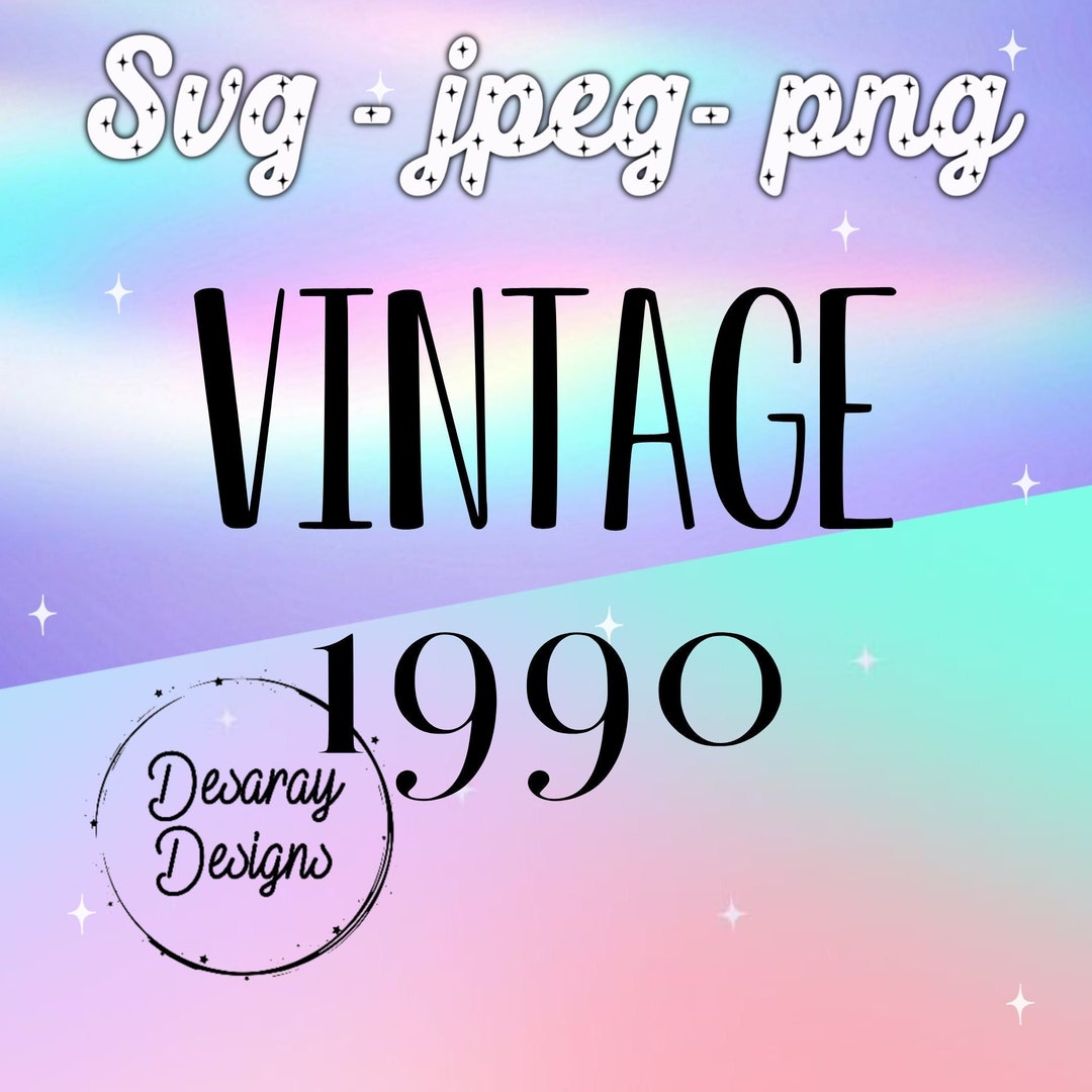 Vintage 1990 Svg Svg File 1990 Svg Svg for Cricut Tshirt Svg Cricut ...