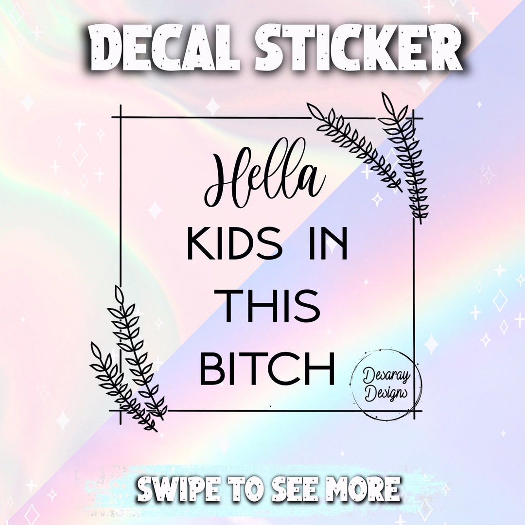 Hella Kids in Here - Hella Kids Decal - Car Decal - Decal Sticker ...