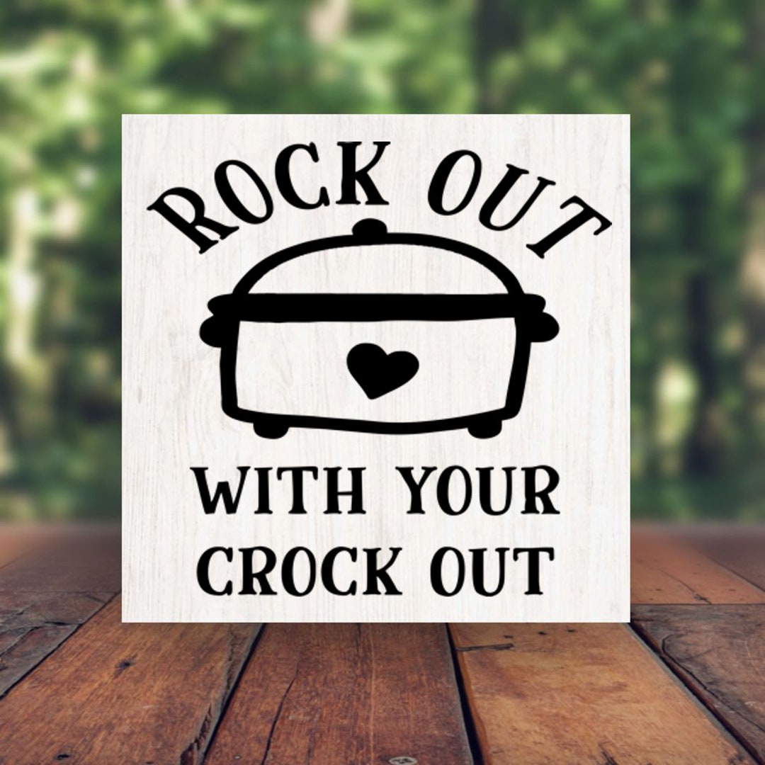 Rock Out With Your Crock Out Slow Cooker Baking Cooking Funny Farmhouse ...