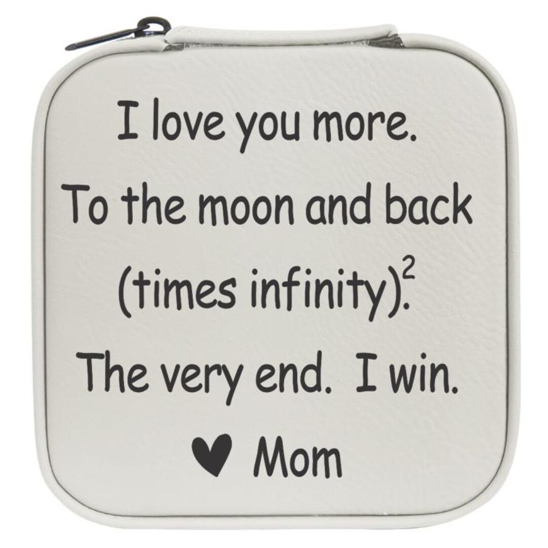 Personalized I Love You More Infinity Win Lined Travel Jewelry Box Gift ...