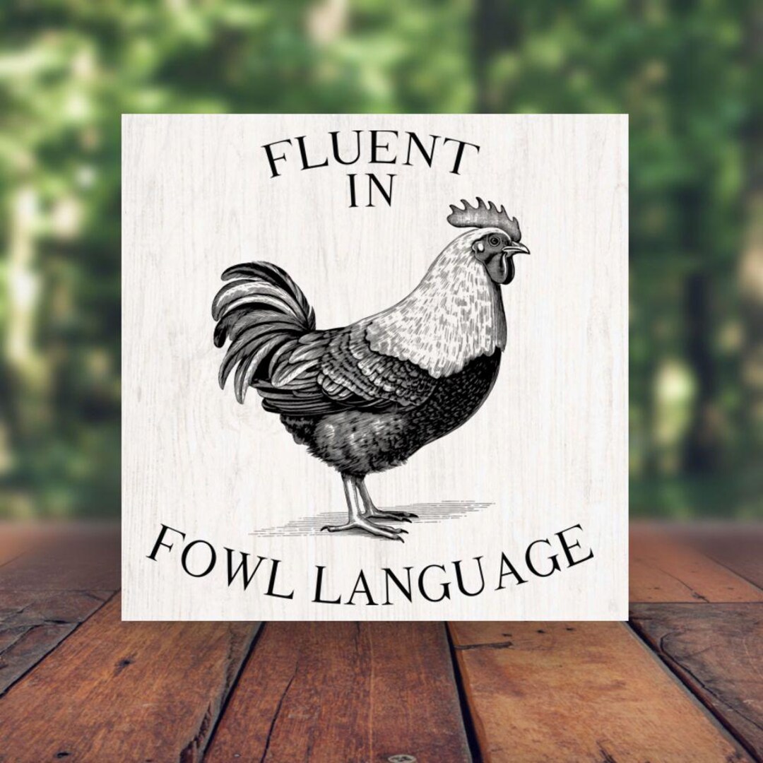 Funny Fluent in Fowl Language Sign Multiple Sizes Styles Great Gift for ...