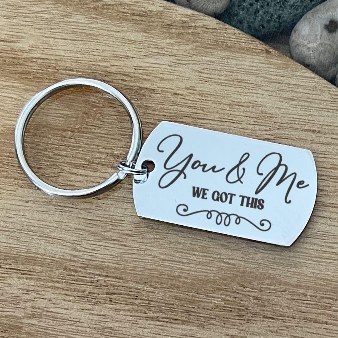 You and Me We Got This Love Key Chain Back Can Be Personalized With ...