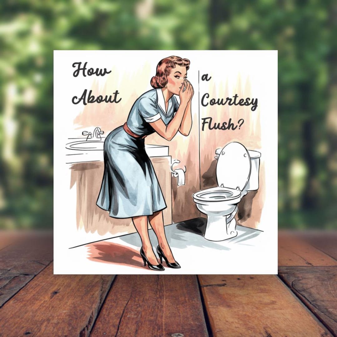 Funny How About a Courtesy Flush? Bathroom Sign Choose Style and Size ...