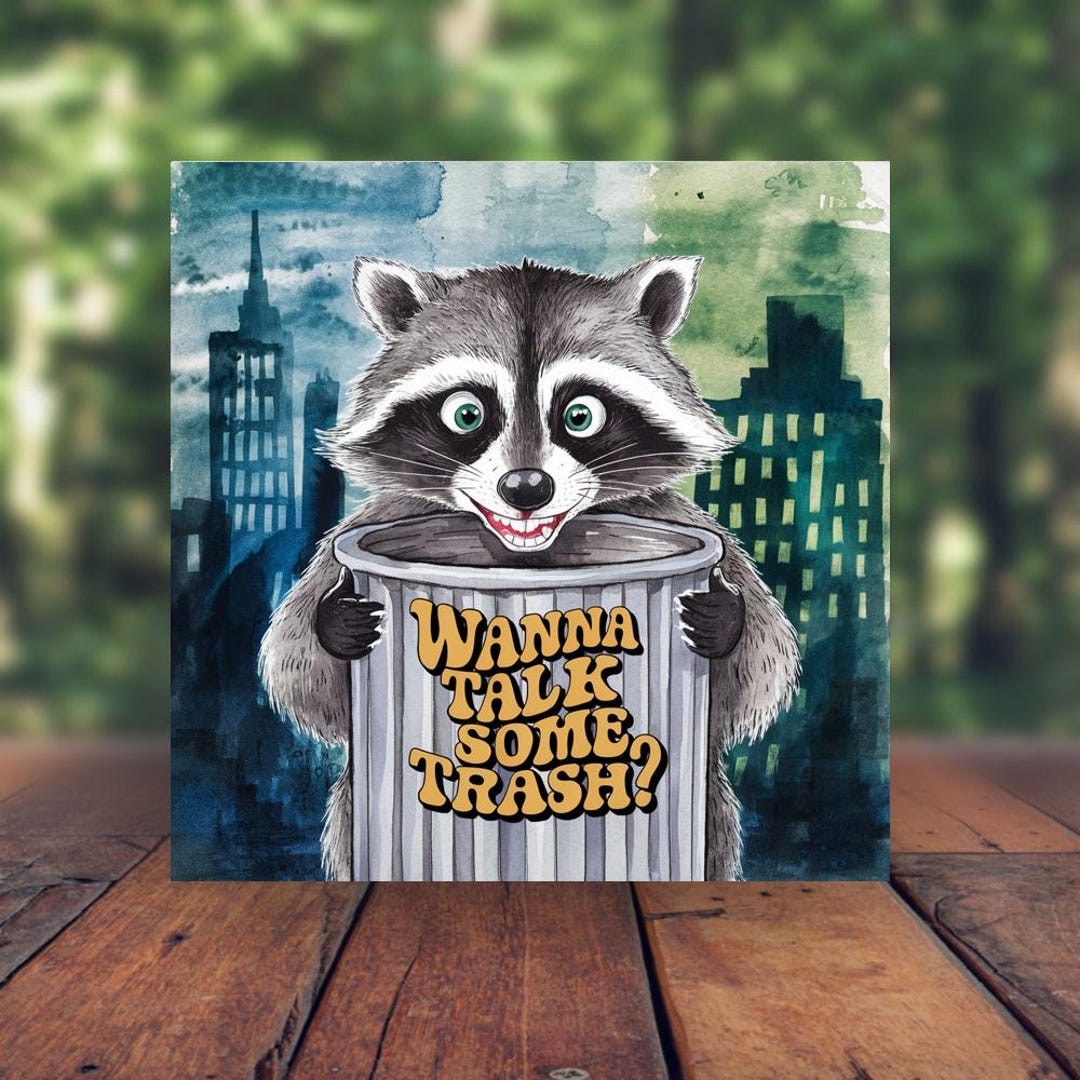 Funny Wanna Talk Some Trash Raccoon Sign Gift Trash Panda Gossip Talk ...