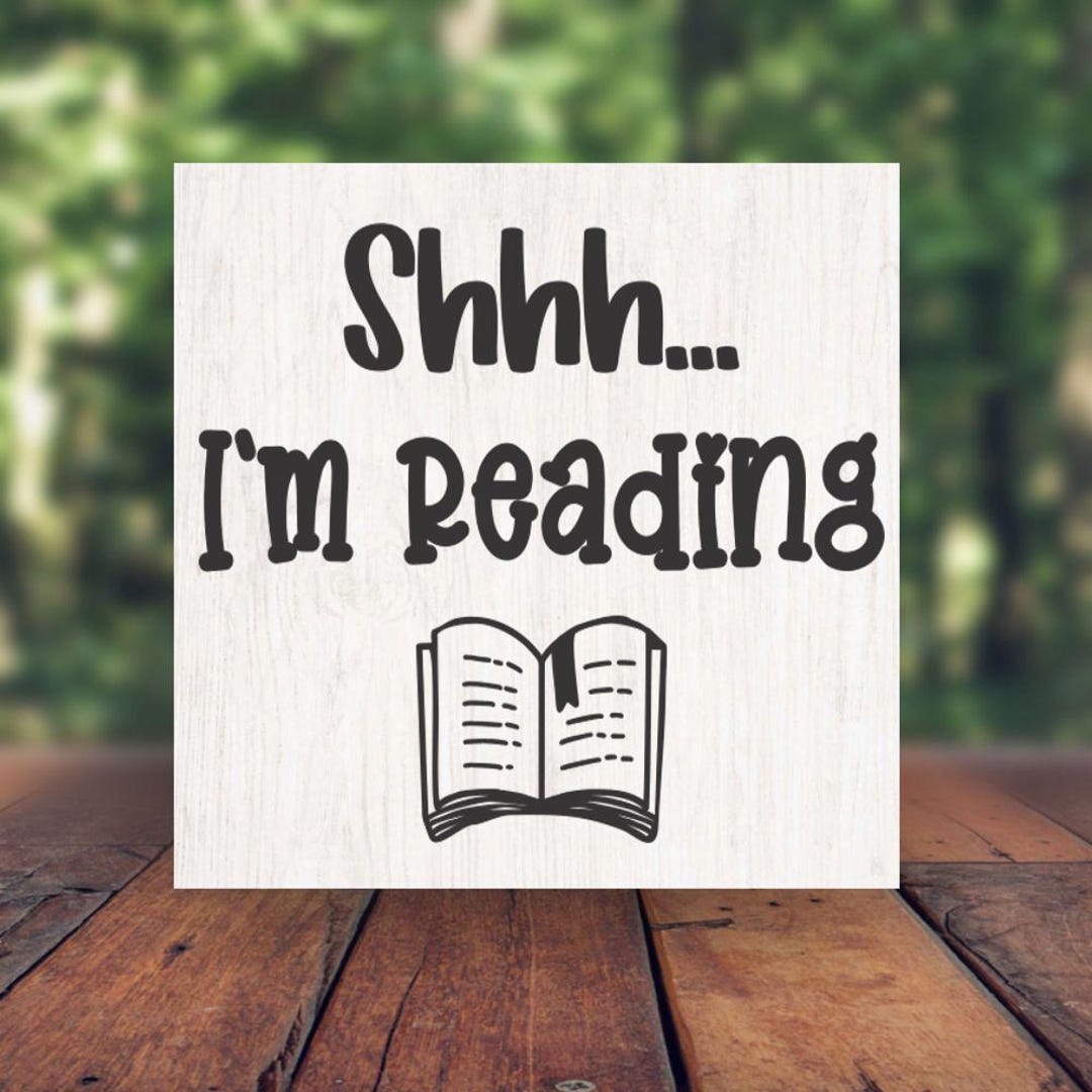 Funny Shhh... I'm Reading Smut Sign Multiple Sizes Styles Book Lover ...