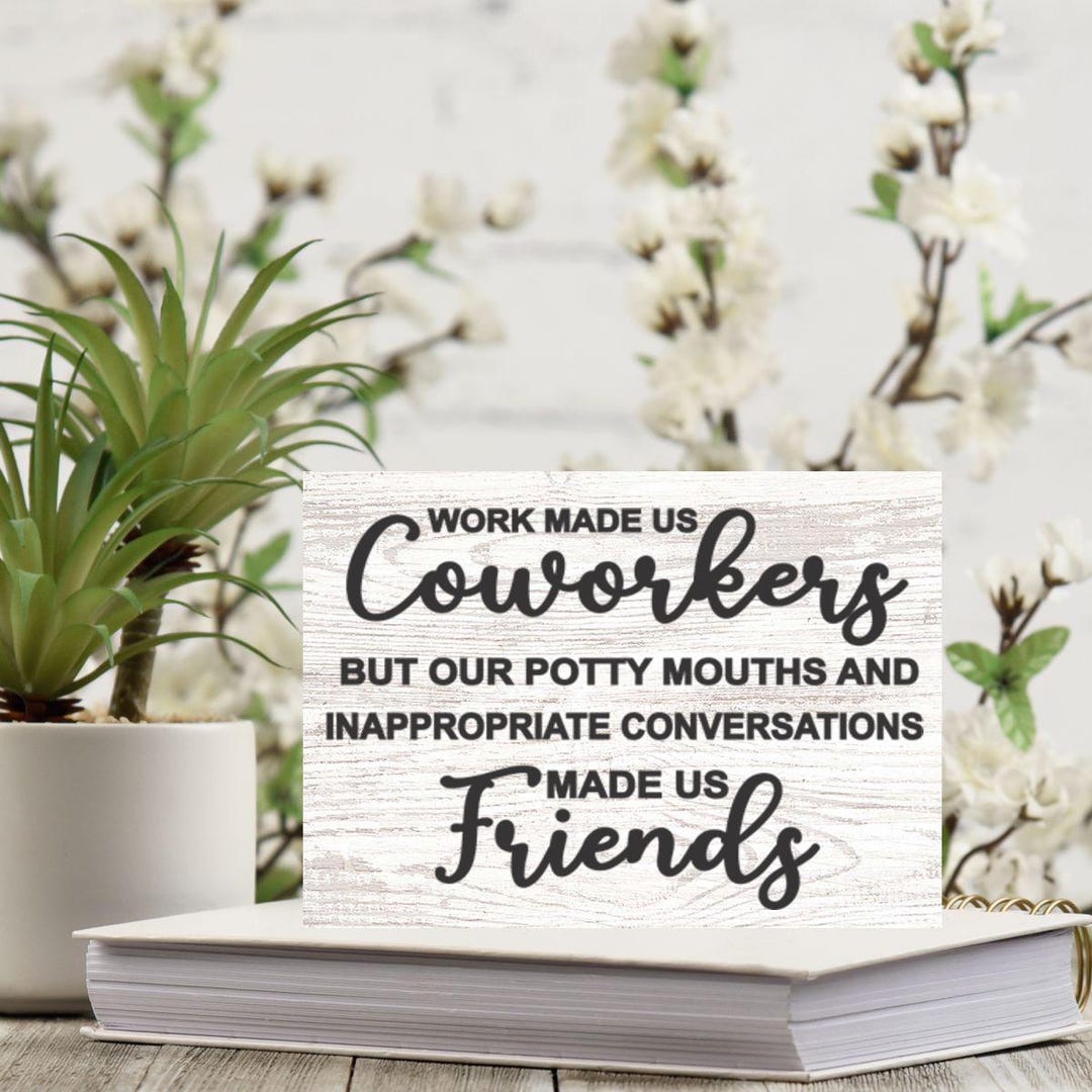 Funny Work Made Us Coworkers but Our Potty Mouths and Inappropriate ...