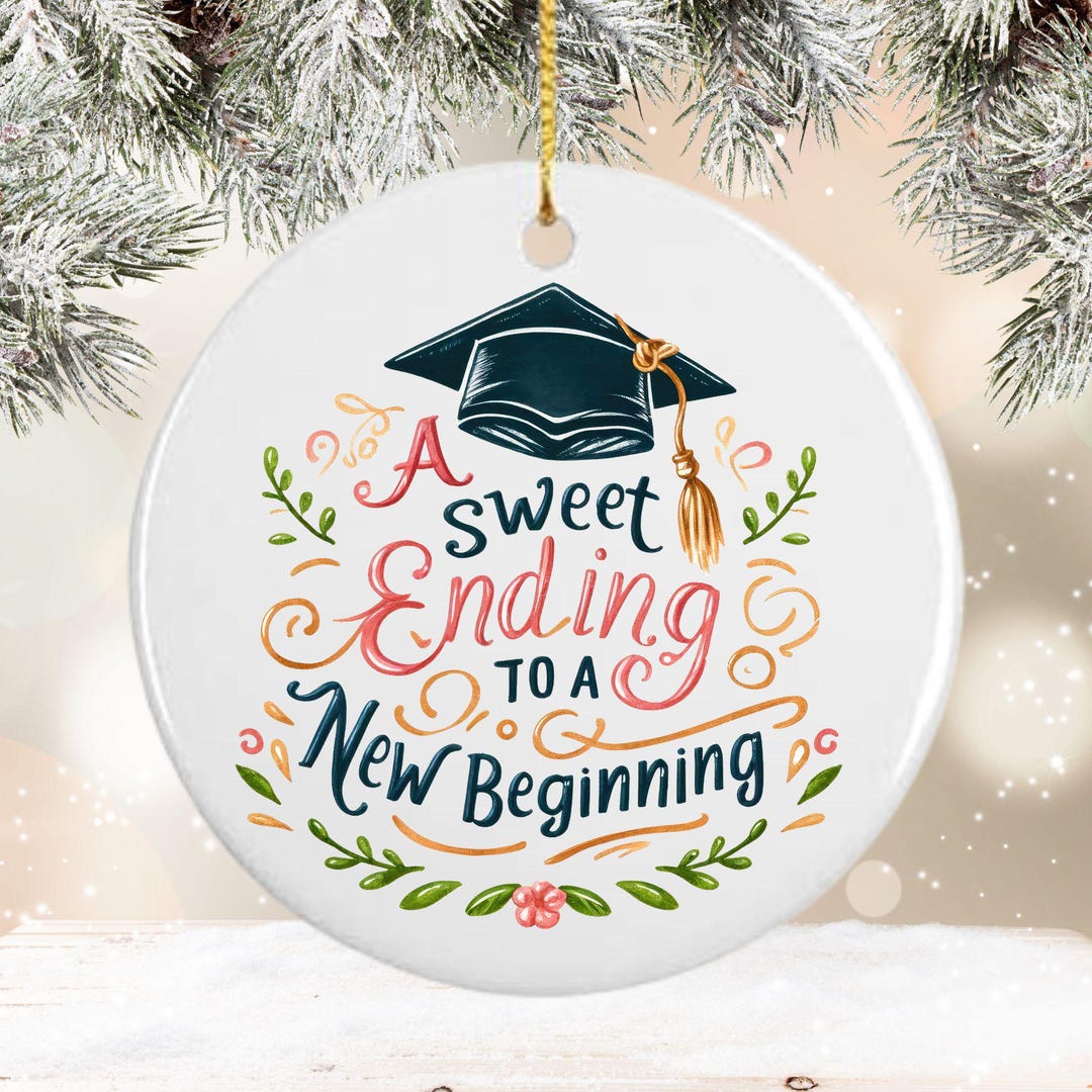 A Sweet Ending to a New Beginning Graduation Ornament Back Can Be ...