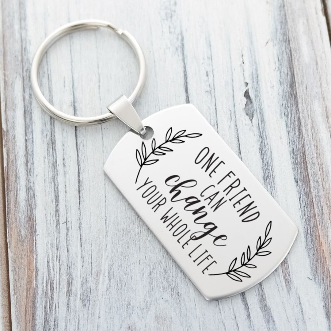 One Friend Can Change Your Whole Life Best Friend Custom Personalized ...