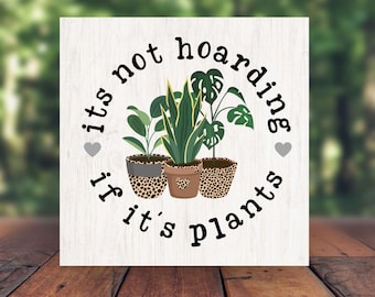Not Hoarding If Its Plants - Etsy
