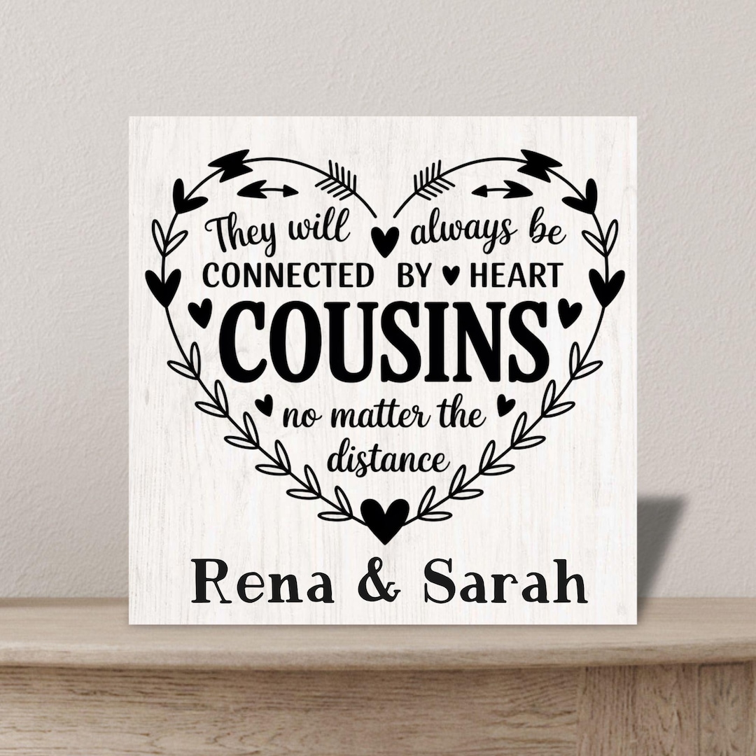 Personalized Cousins They Will Always Be Connected by Heart No Matter ...