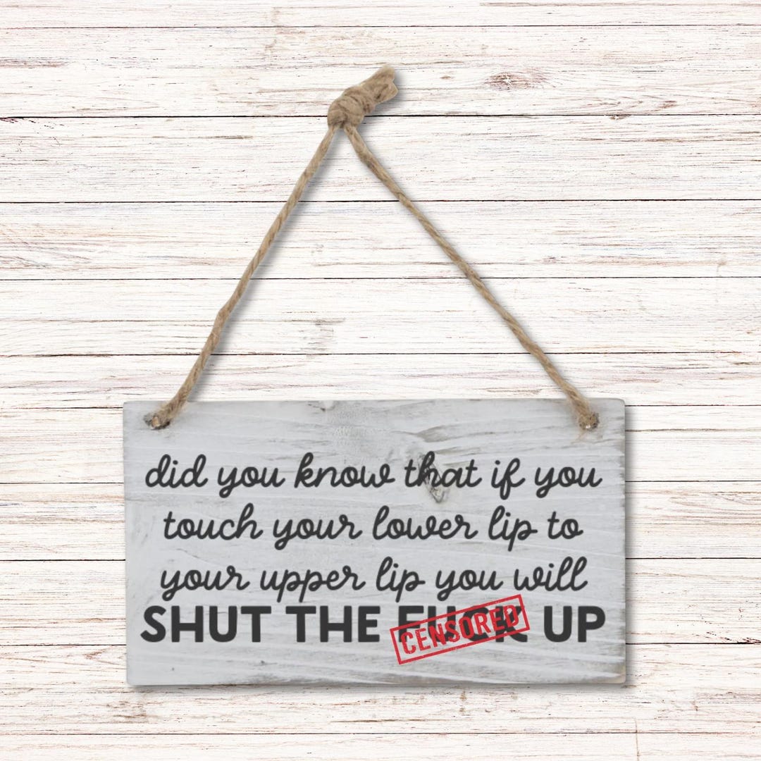 Funny Shut the Eff up Sign – Sarcastic Gag Gift, Joke Sign for Friends ...