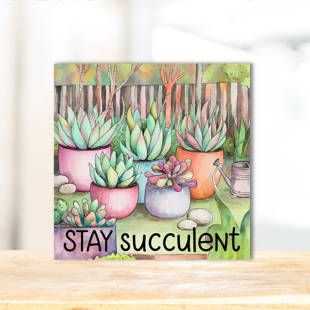 Funny Stay Succulent Sign Sitter Gift Choose Style Size Gift Idea for ...