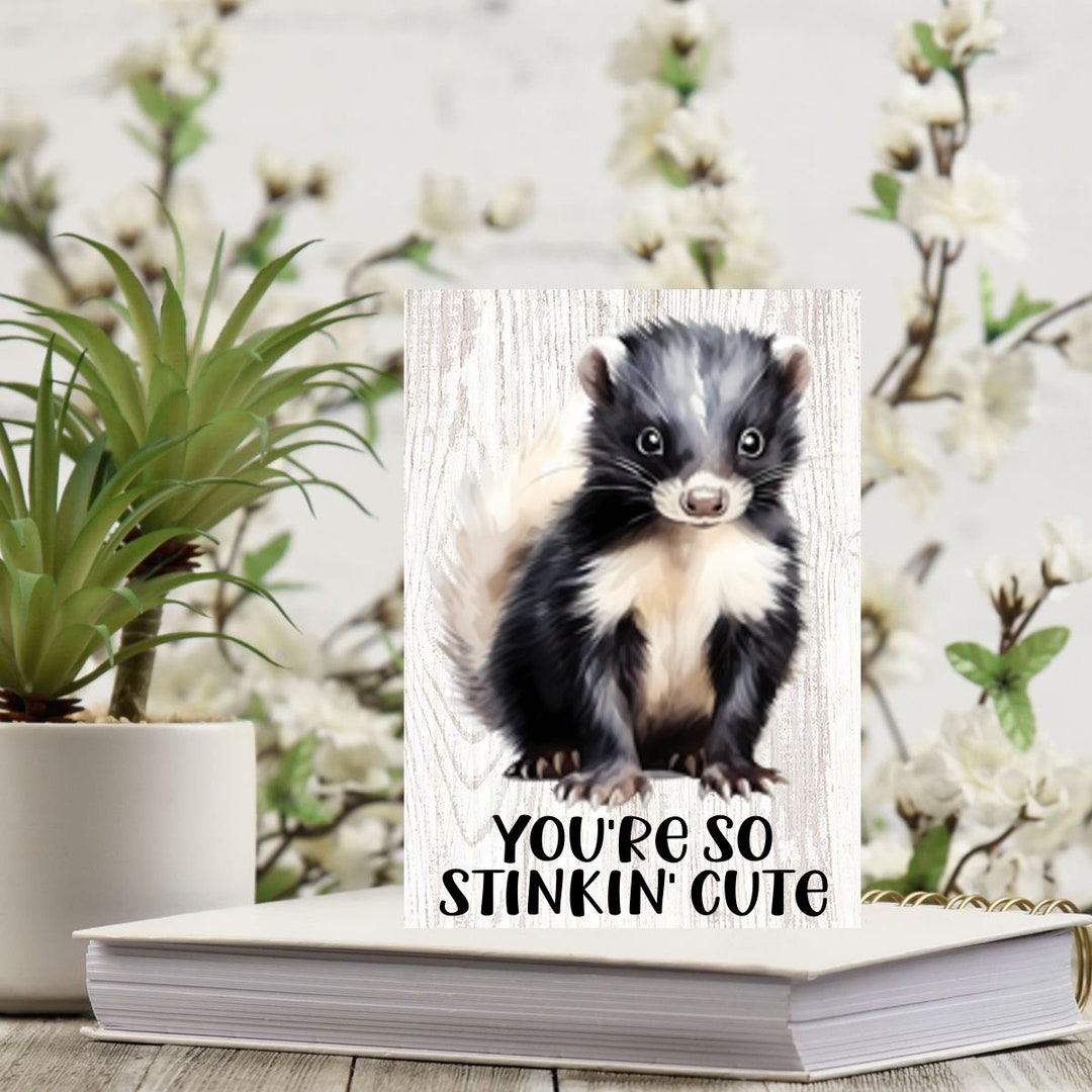 You're so Stinkin' Cute Stinky Skunk Adorable Farmhouse Sign or Sitter ...