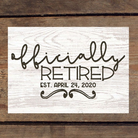 Officially Retired Retirement Gift Custom Engraved Whitewash | Etsy