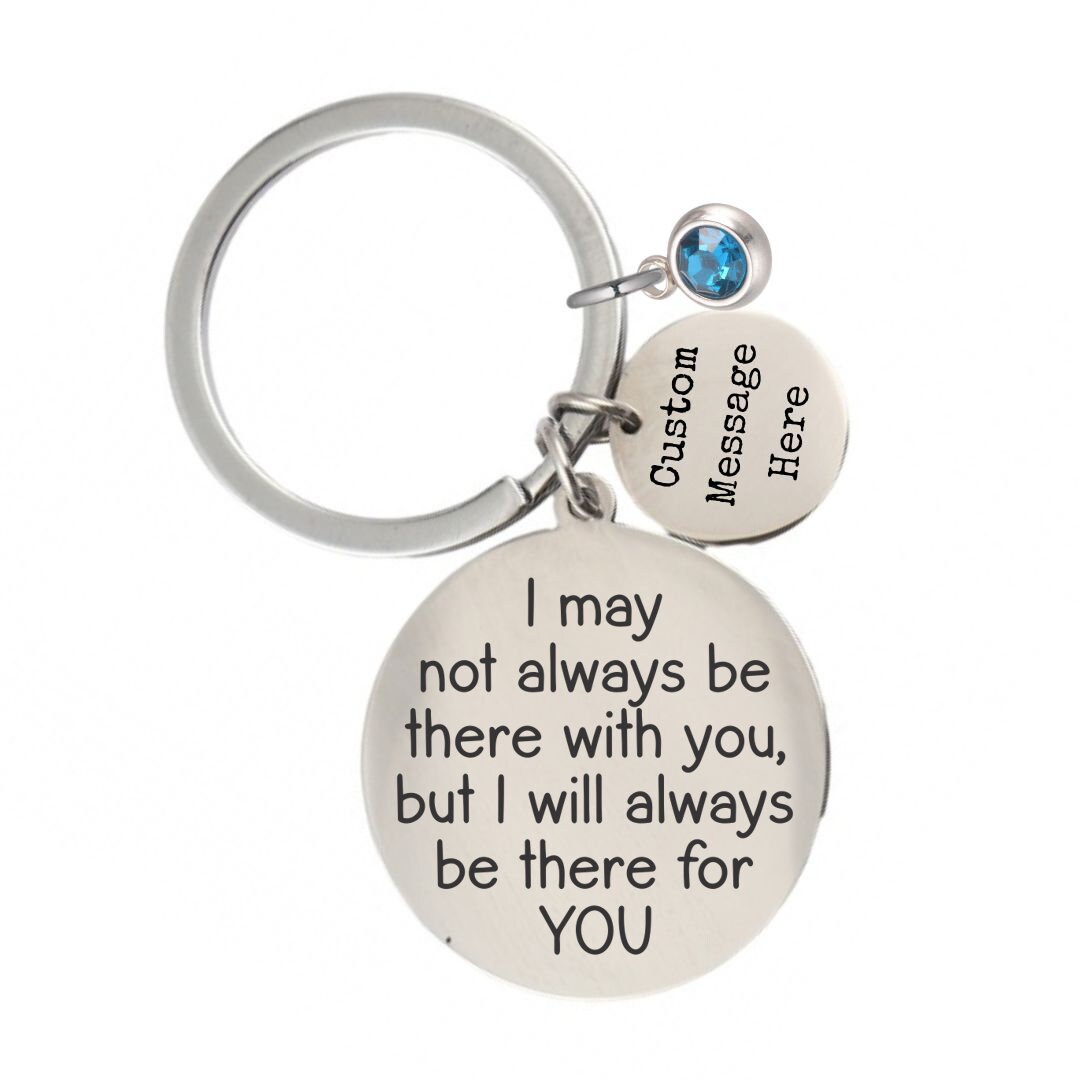 Personalized I May Not Always Be There With You, but I Will Always Be ...