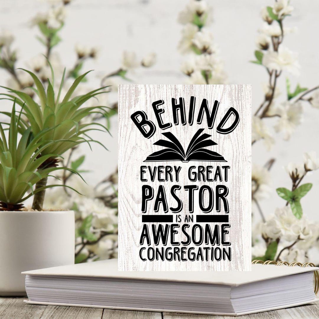 Behind Every Great Pastor is an Awesome Congregation Sign Choose Style ...