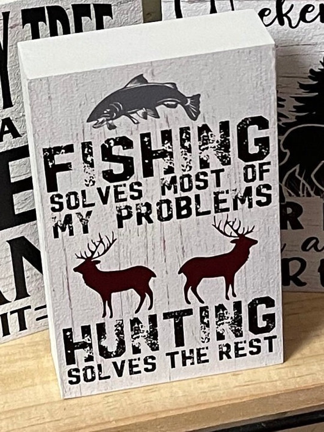 Fishing Solves Most of My Problems Hunting Solves the Rest Sign Gift ...