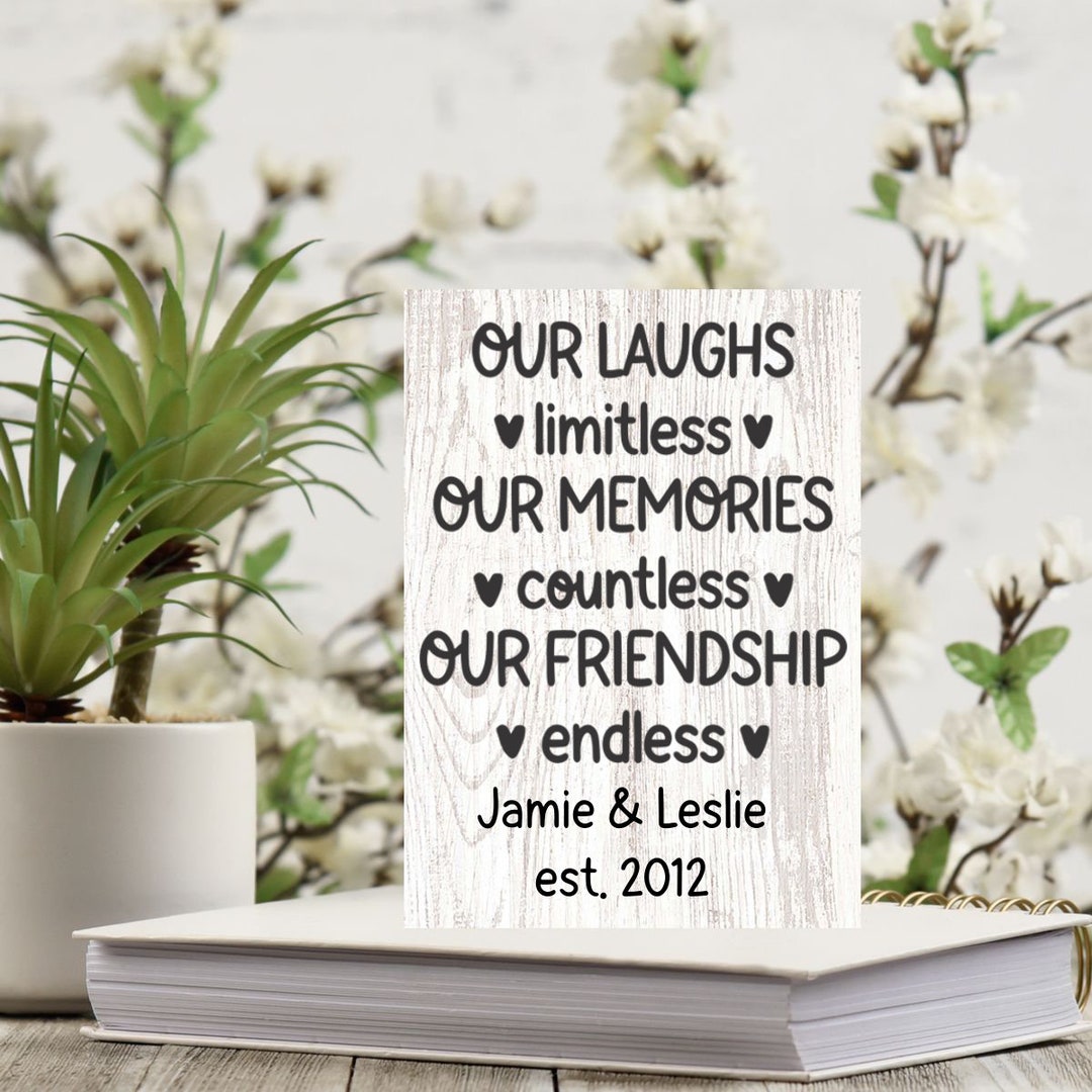 Personalized Our Laughs Limitless Our Memories Countless Our Friendship ...