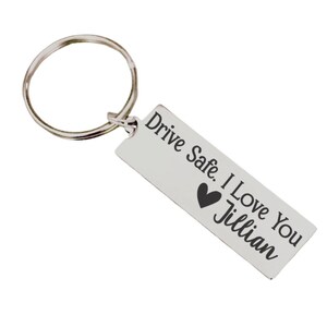 Personalized Drive Safe I Love You Heart and Name Key Chain Back Can Be ...