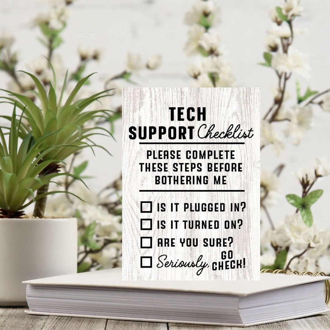 Funny Tech Support Checklist Sign Multiple Sizes Styles Great Gift for ...