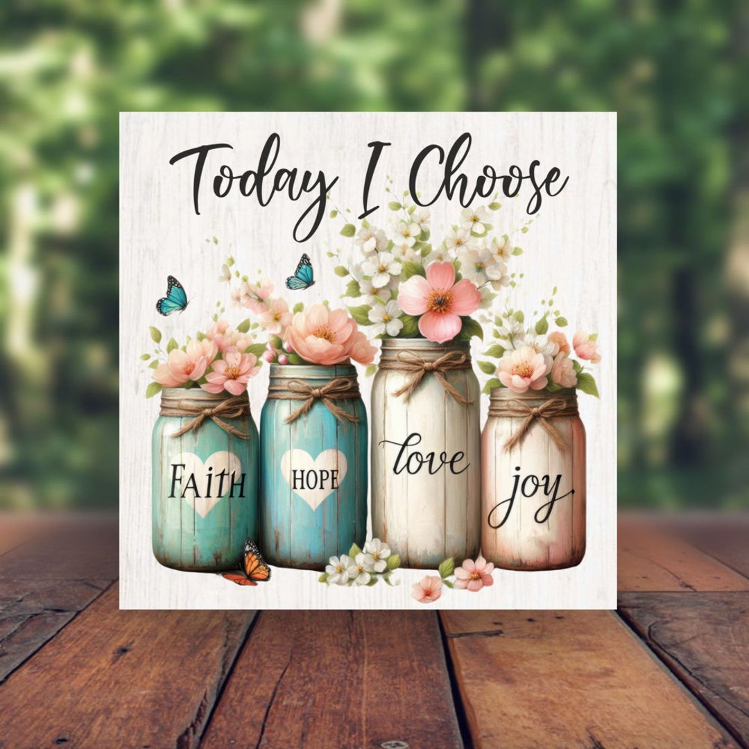 Today I Choose Faith Hope Joy Love Bible Verse Religious Keepsake Sign ...