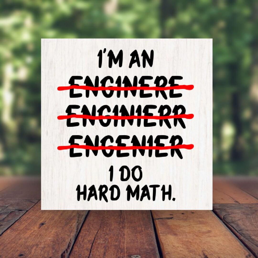 I'm an Engineer I Do Hard Math but Can't Spell Funny - Etsy
