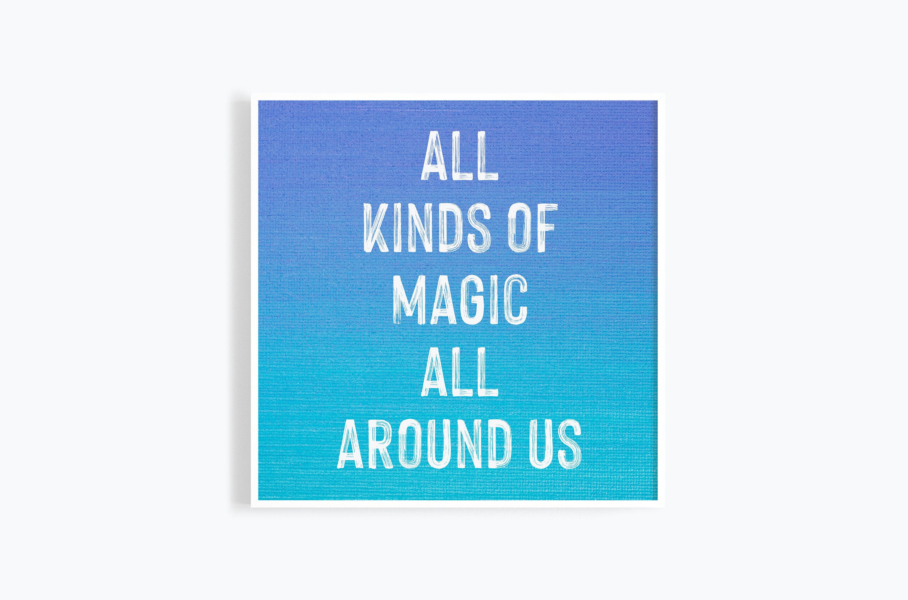 All Kinds of Magic All Around Us Print Home Decor Earth Wall - Etsy