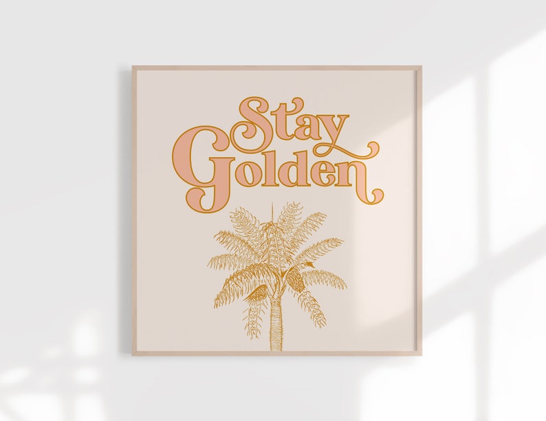 Stay Golden Palm Tree Print Stay Golden Print Positive Wall - Etsy