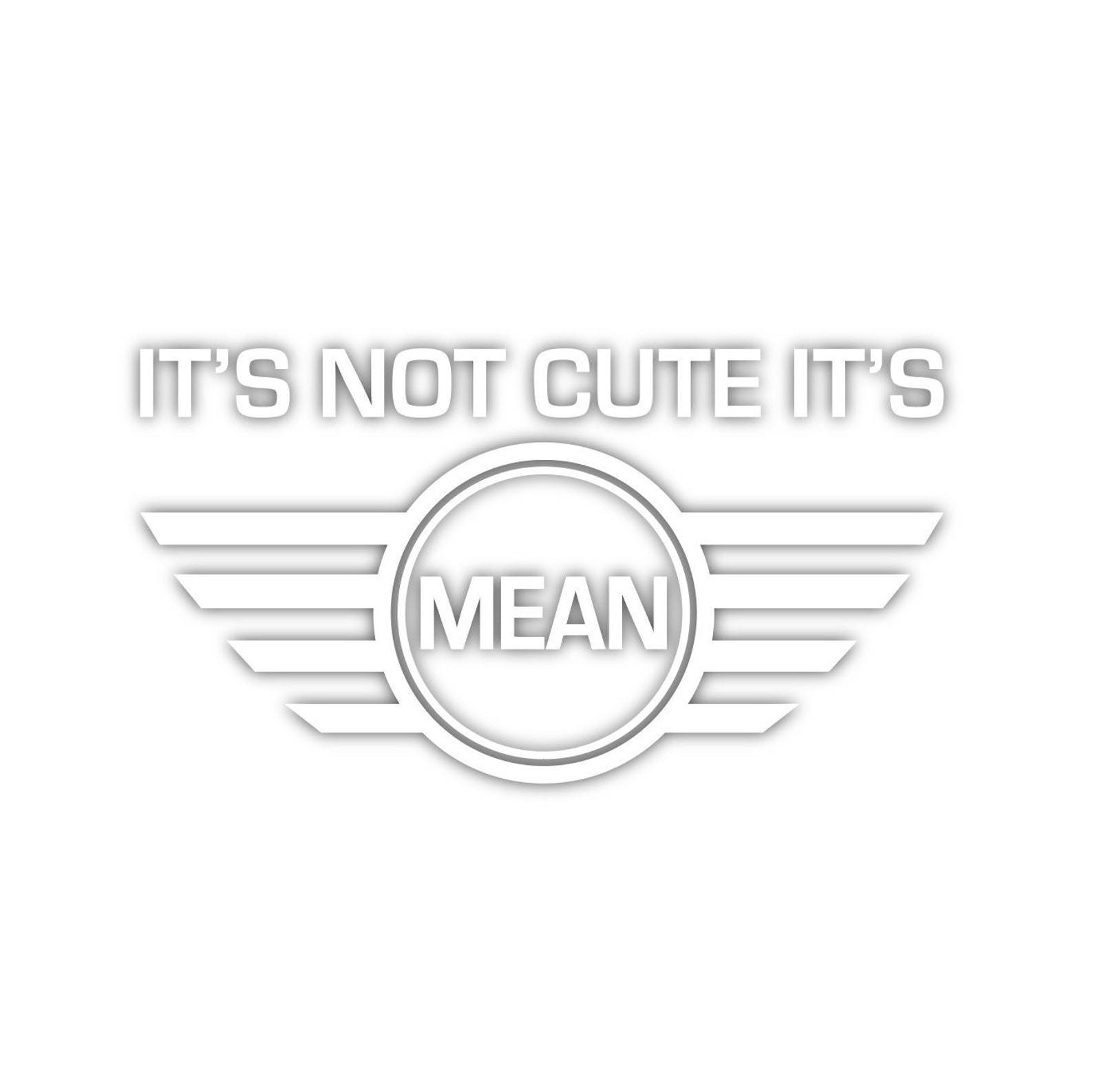 It's Not Cute It's Mean Mini Cooper Custom Vinyl JDM - Etsy