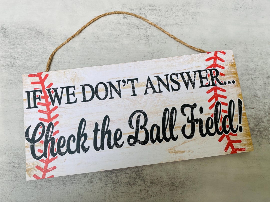 Baseball Sign, If We Don't Answer Check the Ball Field, Wreath Supplies ...