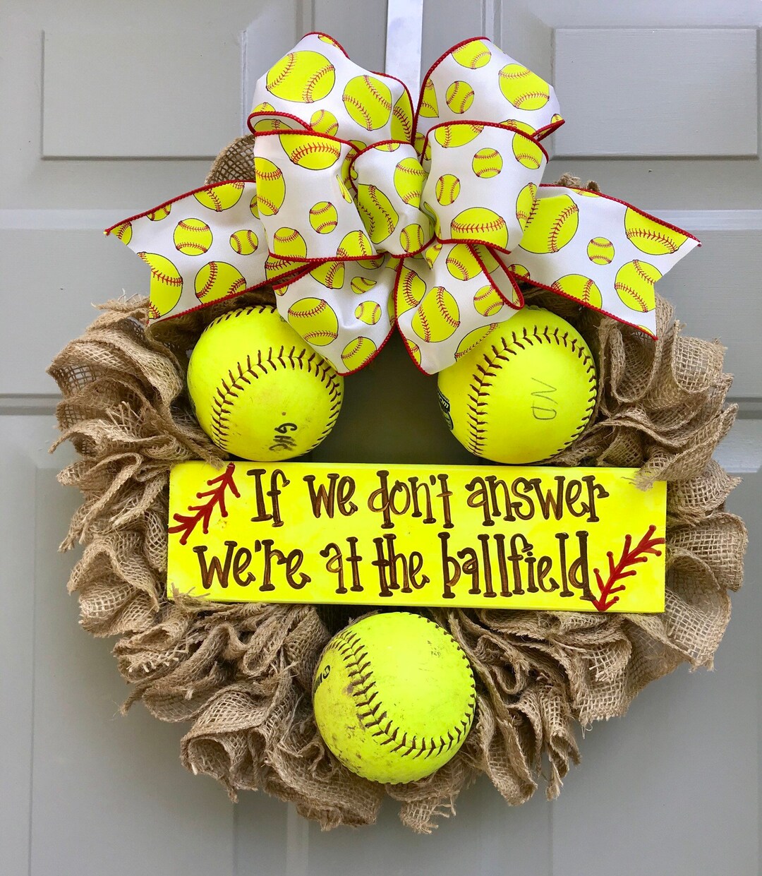 Softball Wreath for Front Door, If We Don't Answer We're at the ...