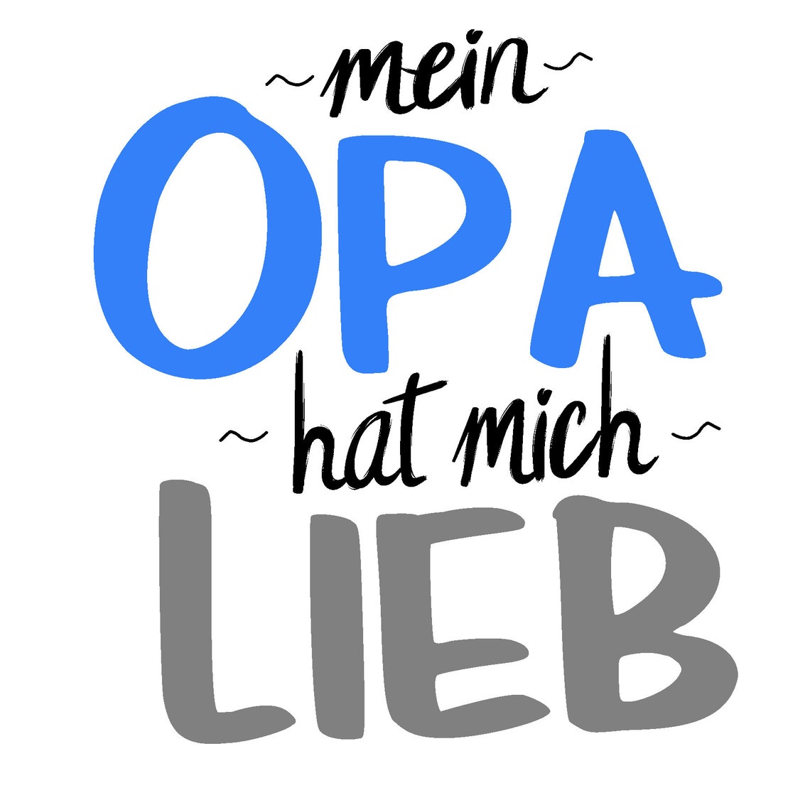 Mein Opa Hat Mich Lieb SVG – Grandpa Loves Me Cut File (digital ...