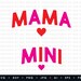 Mama Mini SVG Mama Mini Text SVG Mama Mini Cut File for Cricut or ...