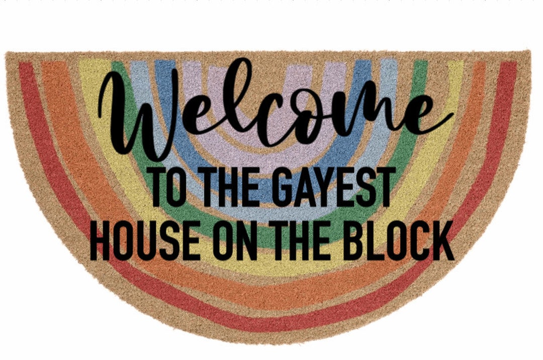 WELCOME to the Gayest House on the Block Doormat, Gay Doormat, Gay ...