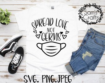 Spread Love Not Germs Social Distancing SVG File Download - Etsy