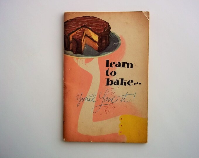 Baking Book. Learn to Bake...you'll Love It. Baking Recipes. Retro ...
