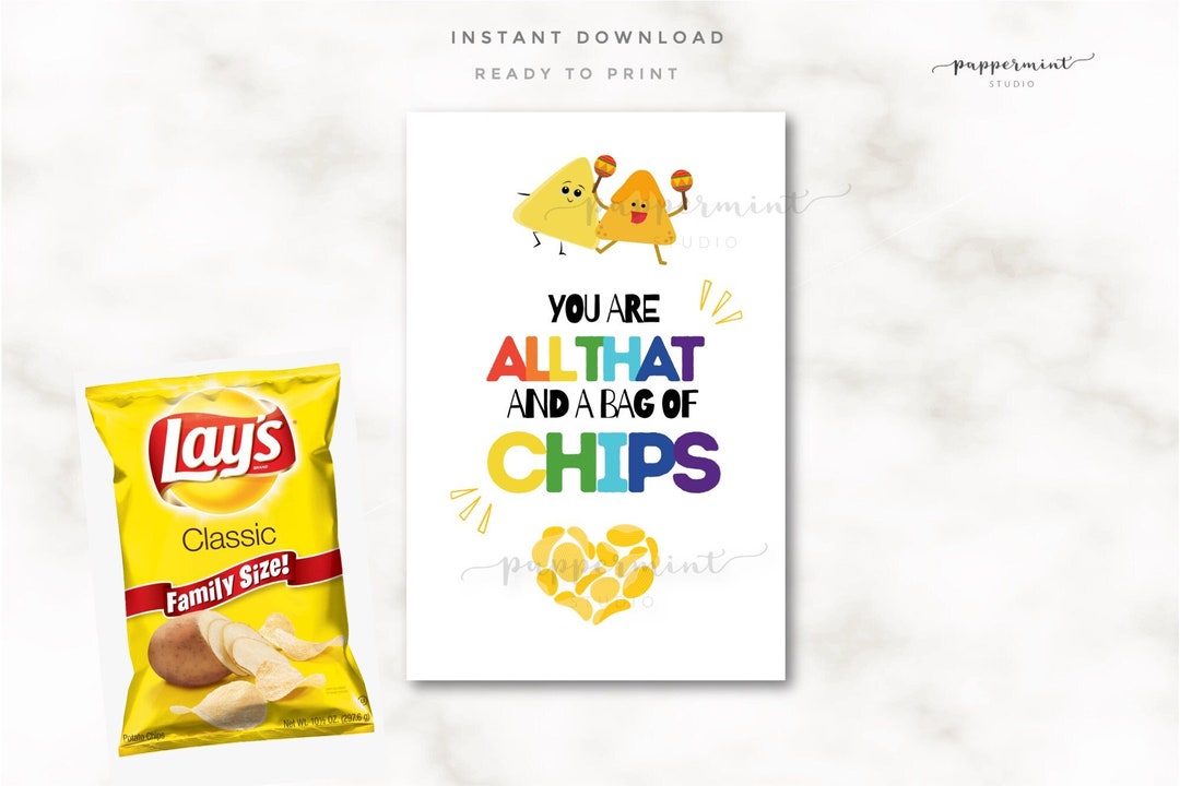 Teacher Treat Notes: You Are All That and a Bag of Chips (instant ...